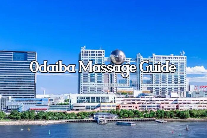 Odaiba Erotic Massage for Foreigners | Tokyo Erotic Massage Guide | Tokyo Erotic Massage Guide